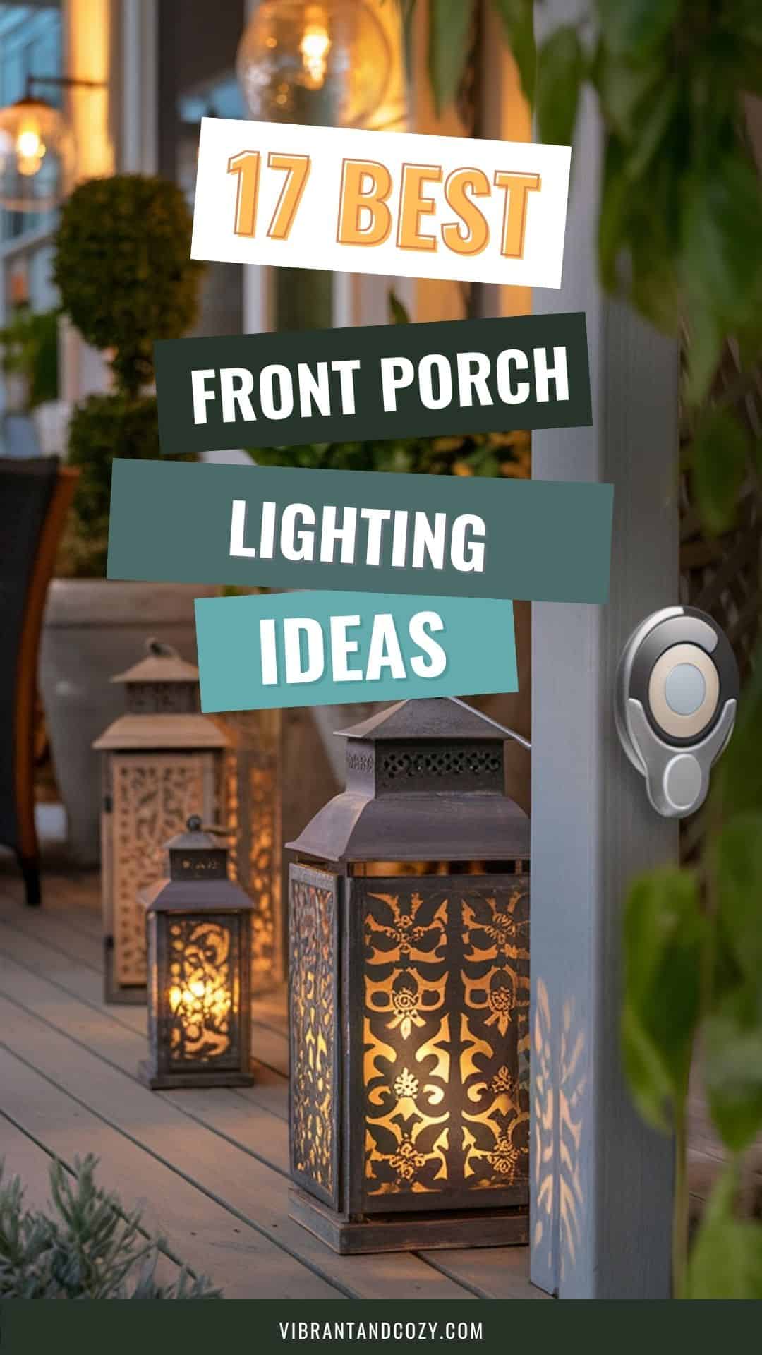 17 Stunning Front Porch Lighting Ideas to Illuminate Your Home