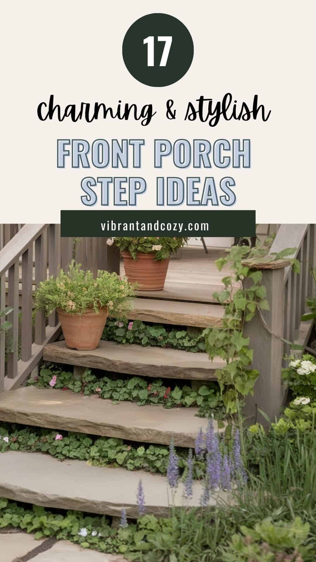 17 Creative Front Porch Step Ideas to Enhance Your Curb Appeal