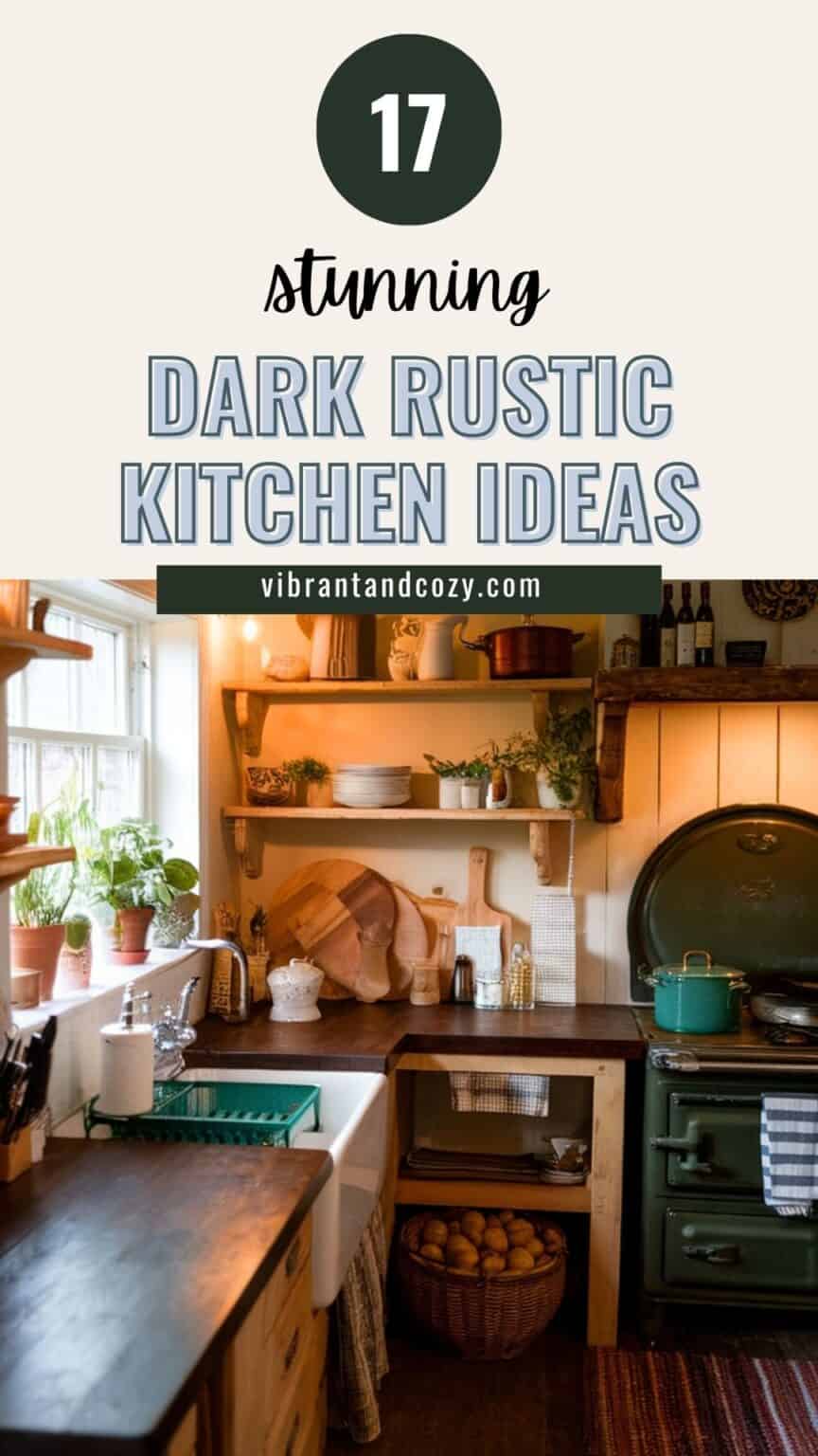 17 Stunning Dark Rustic Kitchen Ideas You’ll Love