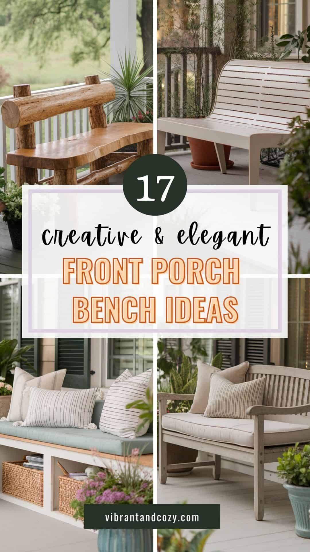 17 Creative Front Porch Bench Ideas for a Welcoming Entryway