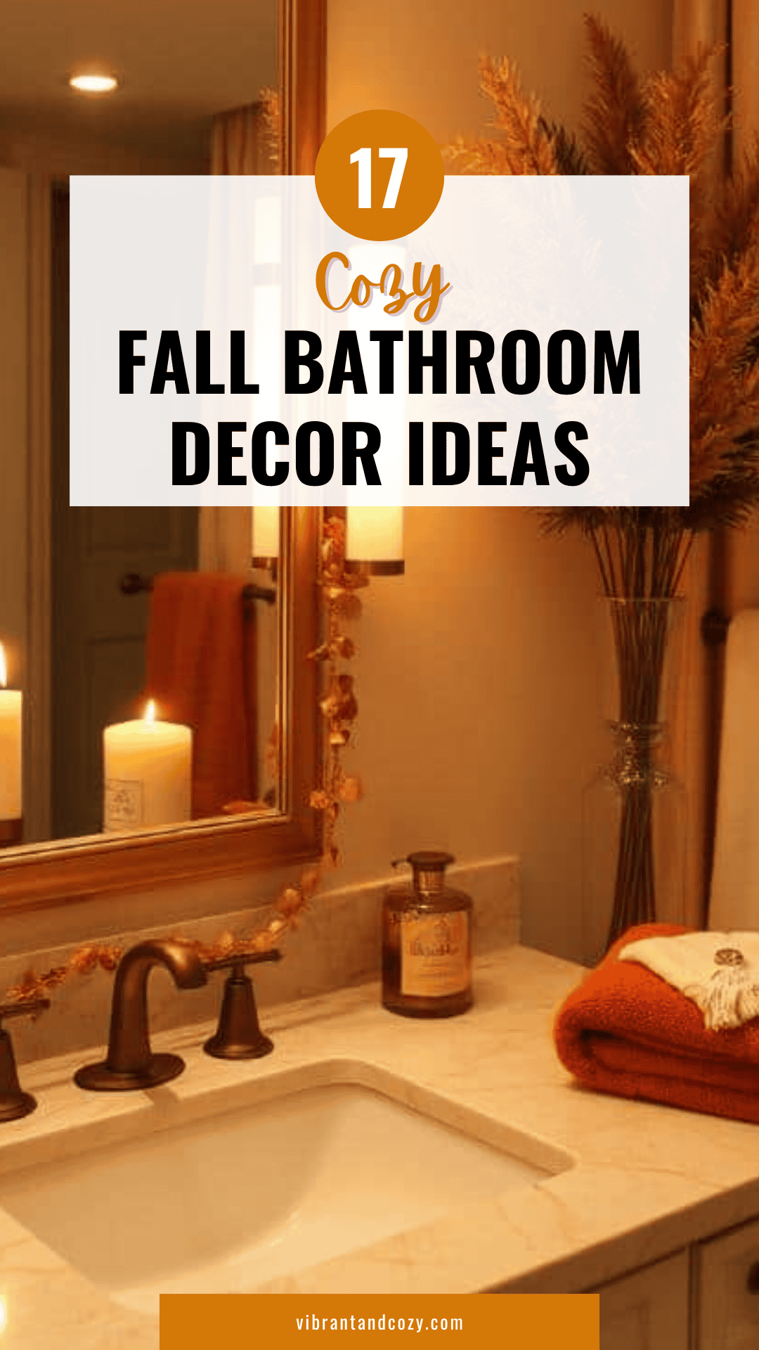17 Cozy Fall Bathroom Decor Ideas to Bring Seasonal Warmth Into Your ...