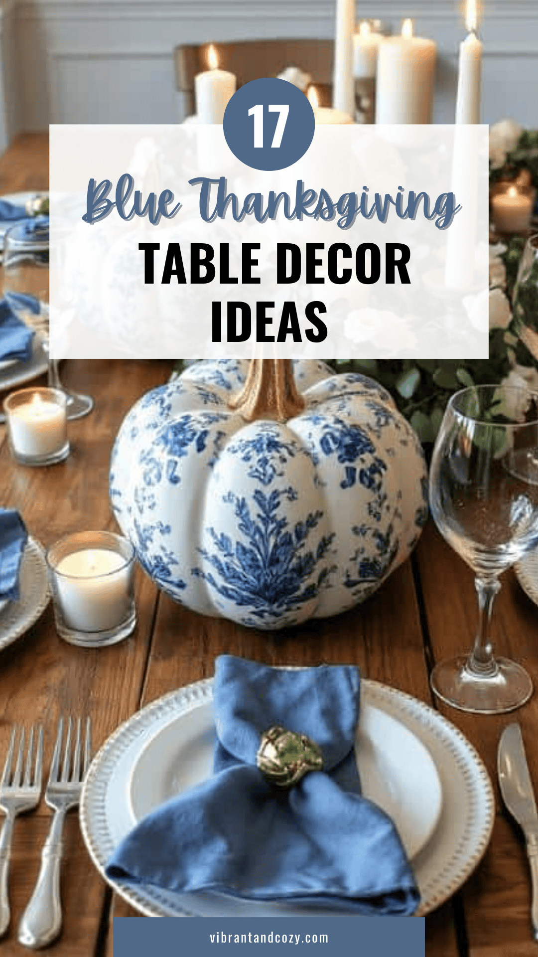 17 Blue Thanksgiving Table Decor Ideas for a Cozy, Elegant Celebration