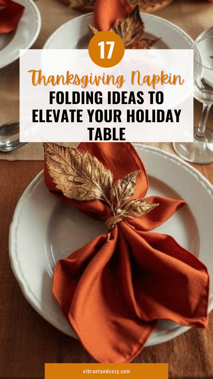 17 Thanksgiving Napkin Folding Ideas to Elevate Your Holiday Table 🍂🍽