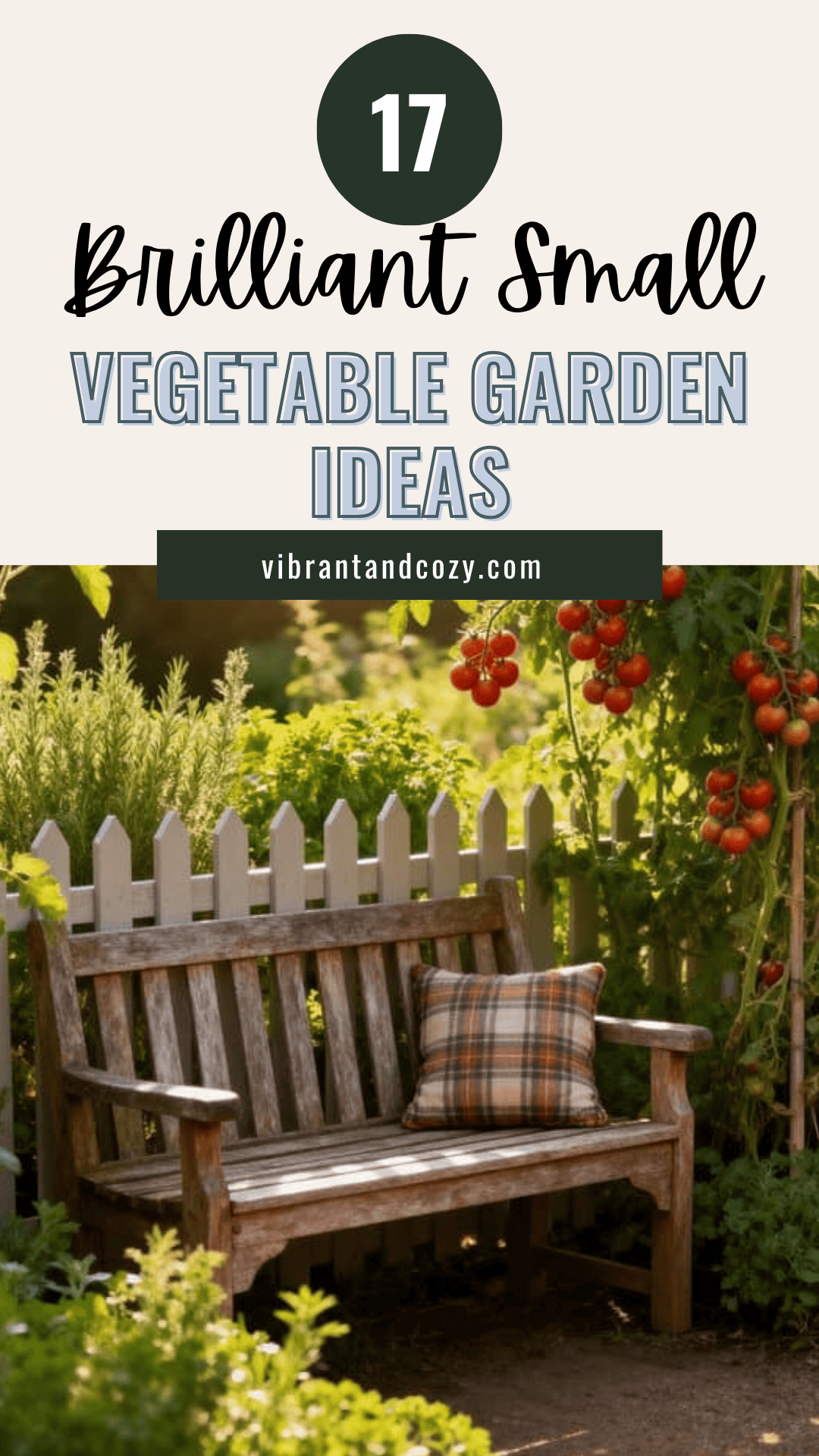 17 Brilliant Small Vegetable Garden Ideas For Fresh And Easy Harvests 🌱